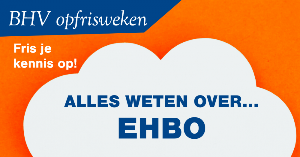 Meer weten over EHBO? Fris hier je kennis op!
