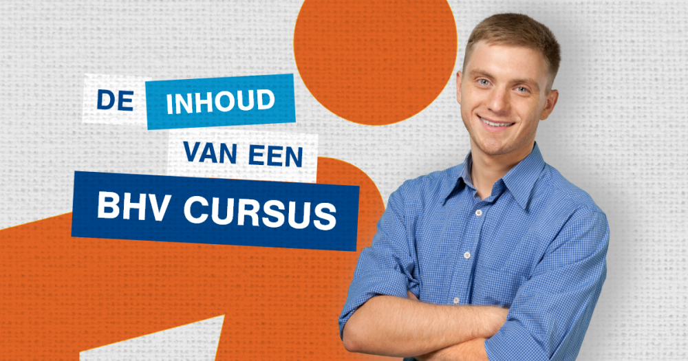 BHV cursus inhoud: wat leer je precies? | BHV.NL®