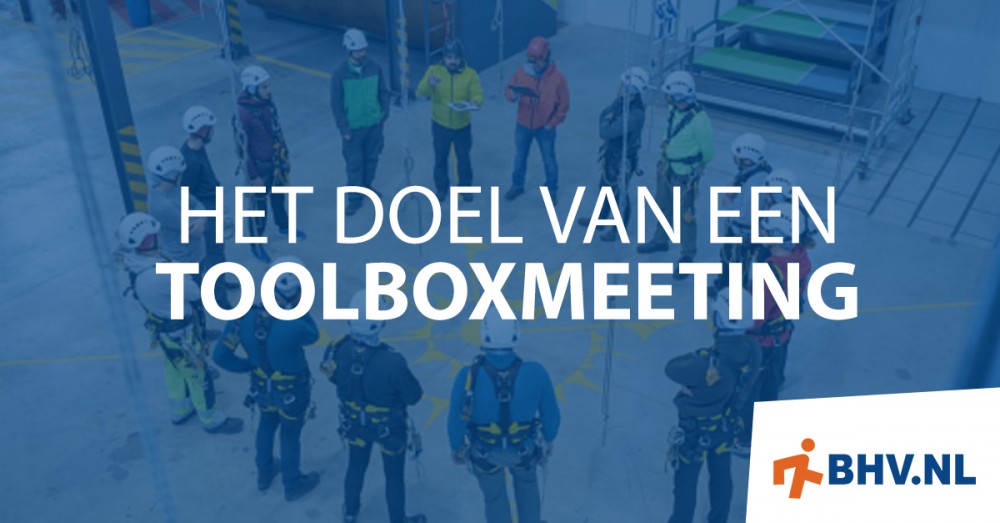 Wat is een toolboxmeeting? | BHV.NL